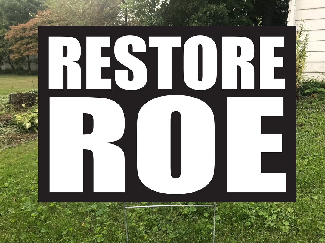 Restore Roe Double Sided Yard Sign, Protest Sign - Etsy