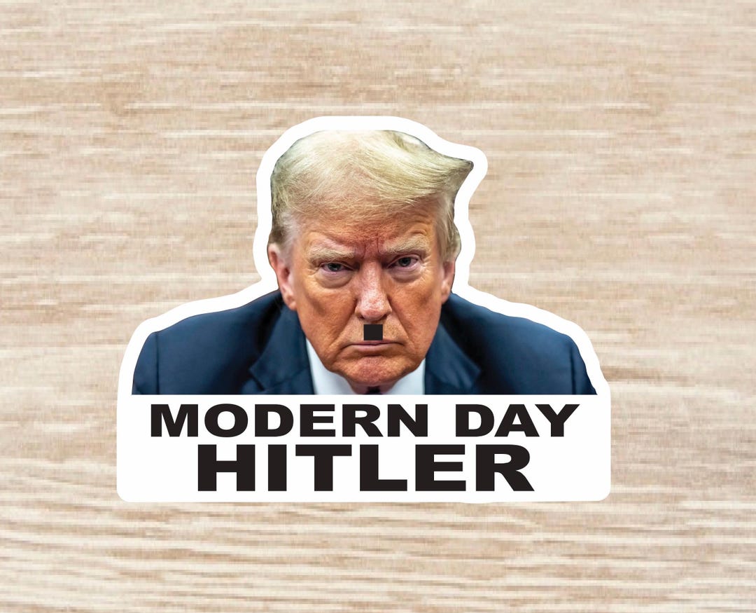 Trump “modern Day Hitler” Sticker Sheet, Die Cut Waterproof Vinyl ...