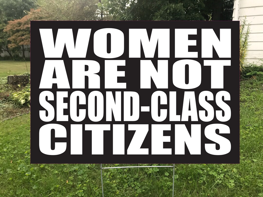 Women Are Not Second-class Citizens Yard Sign, Protest Sign Double ...