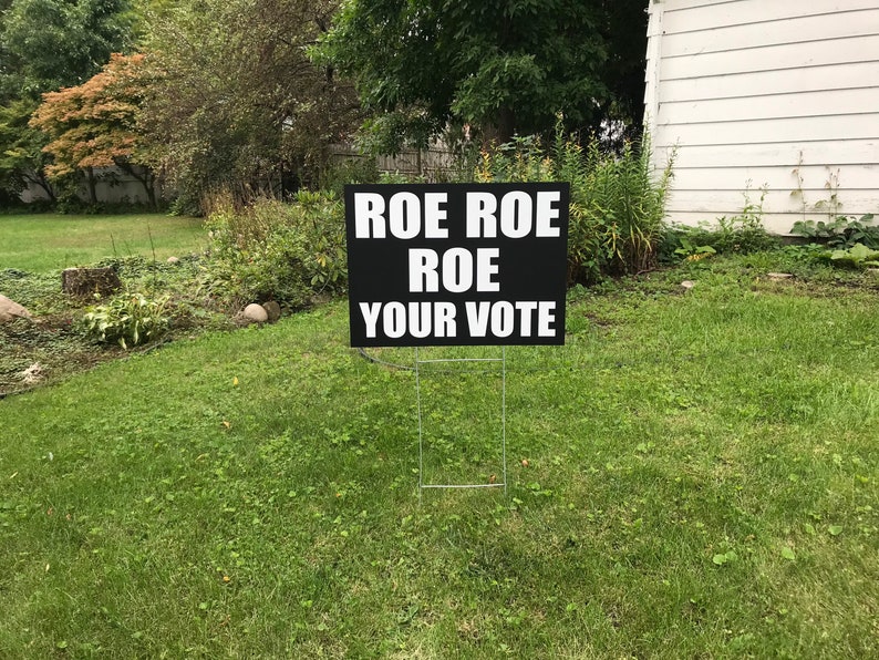 Roe Roe Roe Your Vote Yard Sign, Protest Sign - Etsy