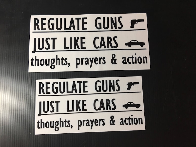 Regulate Guns Just Like Cars Bumper Sticker Vinyl Decal Gun - Etsy