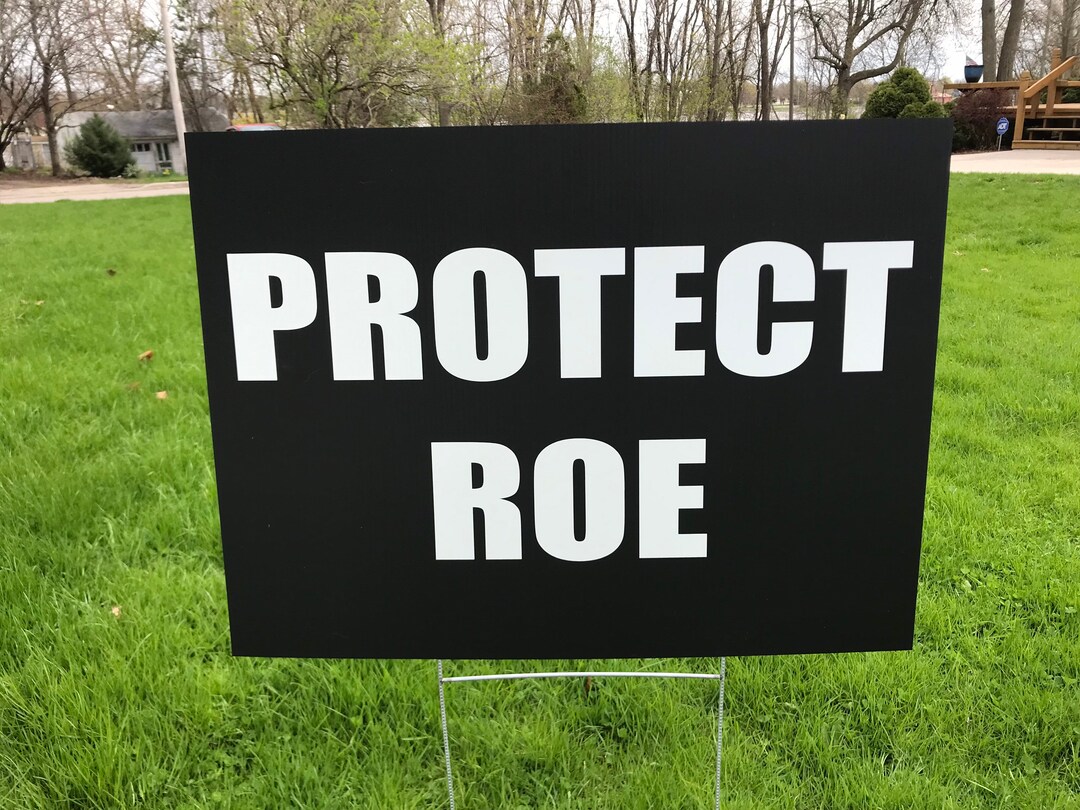Protect Roe Double Sided Yard Sign, Protest Sign - Etsy