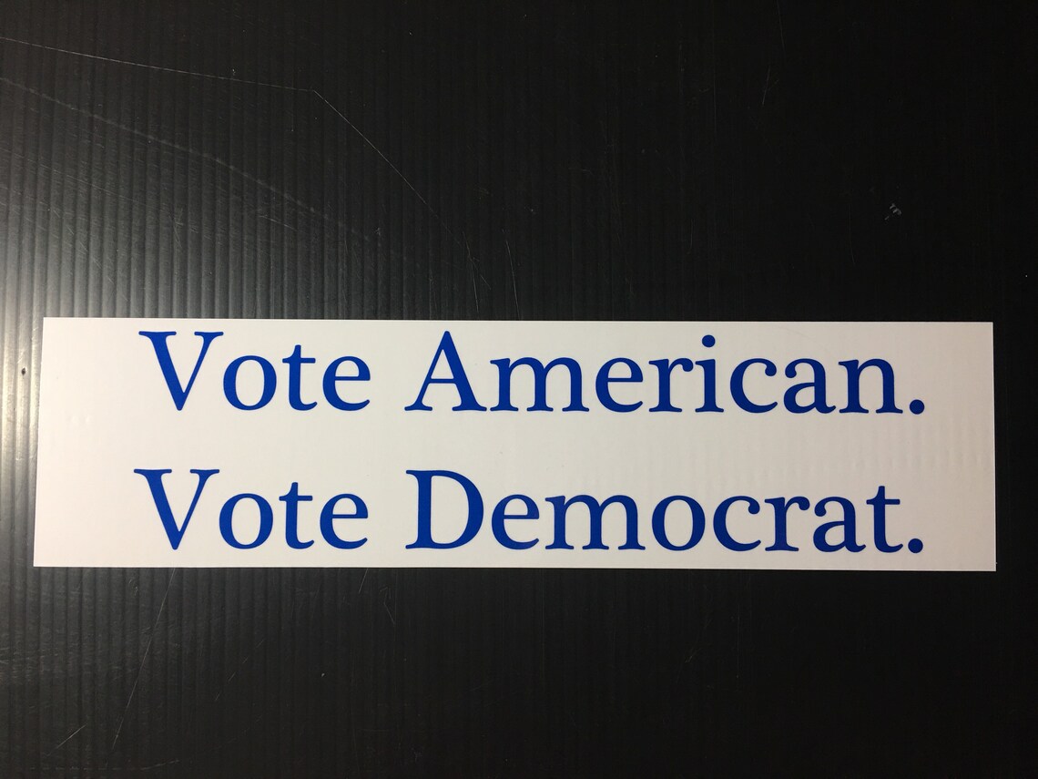 Vote American. Vote Democrat. Bumper Sticker Vinyl Decal - Etsy