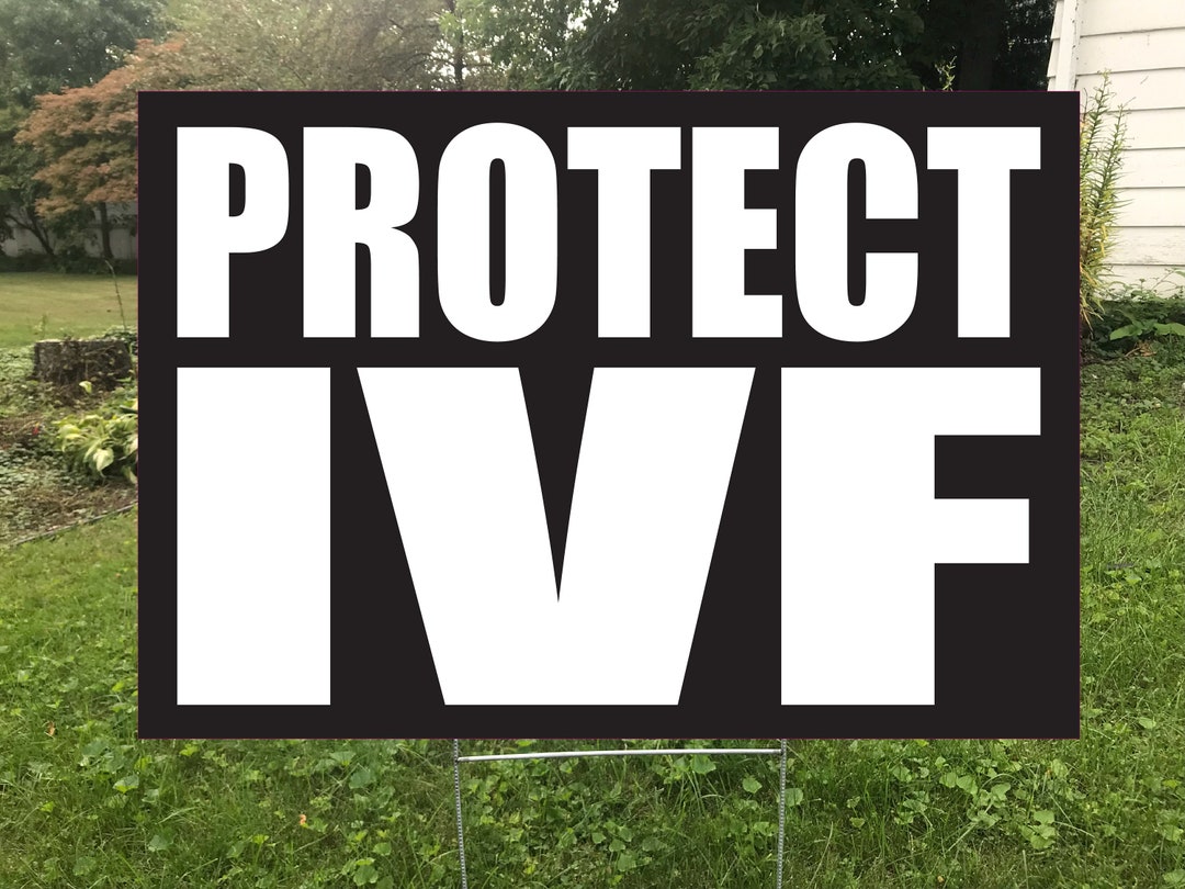 Protect IVF Yard Sign, Protest Sign Double Sided and Waterproof - Etsy