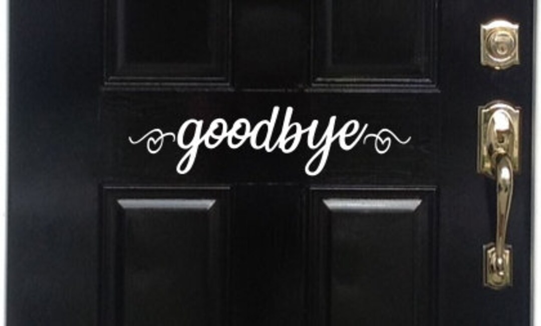 Goodbye Decal | Rustic Decor | Farmhouse Decor | Vinyl Decal for Front ...