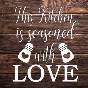 This Kitchen is Seasoned With Love Decal | Noodle Board Decal | Kitchen Wall Decal | Kitchen ...