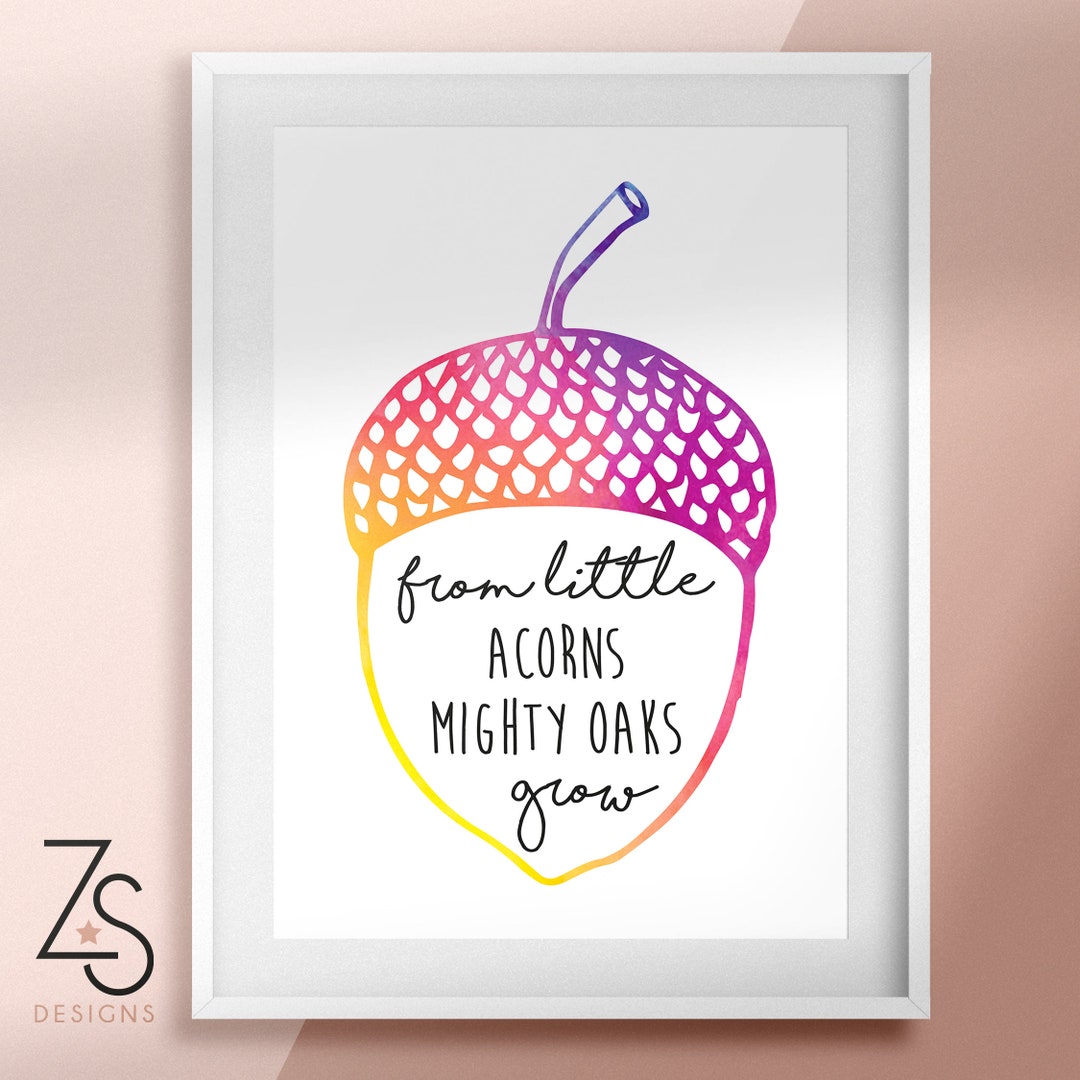 Acorn Watercolour Typography Illustration - From Little Acorns Mighty ...