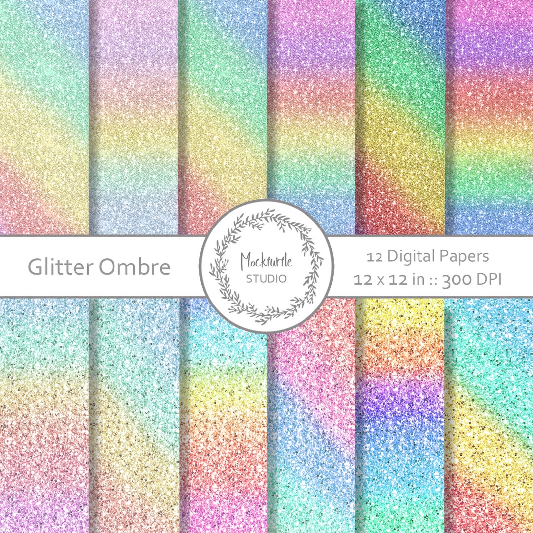 Rainbow Glitter Ombre Digital Paper – Scrapbook Paper - Printable ...