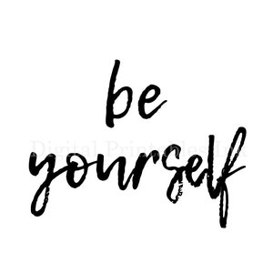 Be Yourself Print Quote Typography, Printable Wall Art, Instant ...
