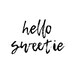 Hello Sweetie Print Quote Typography, Printable Wall Art, Instant ...