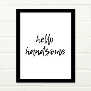 Hello Handsome Print Quote Typography, Printable Wall Art, Instant ...