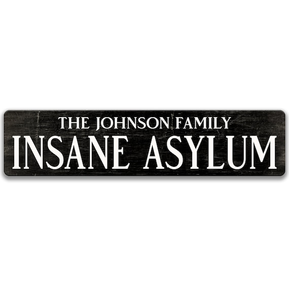 Insane Asylum Personalized Family Sign Halloween Sign - Etsy