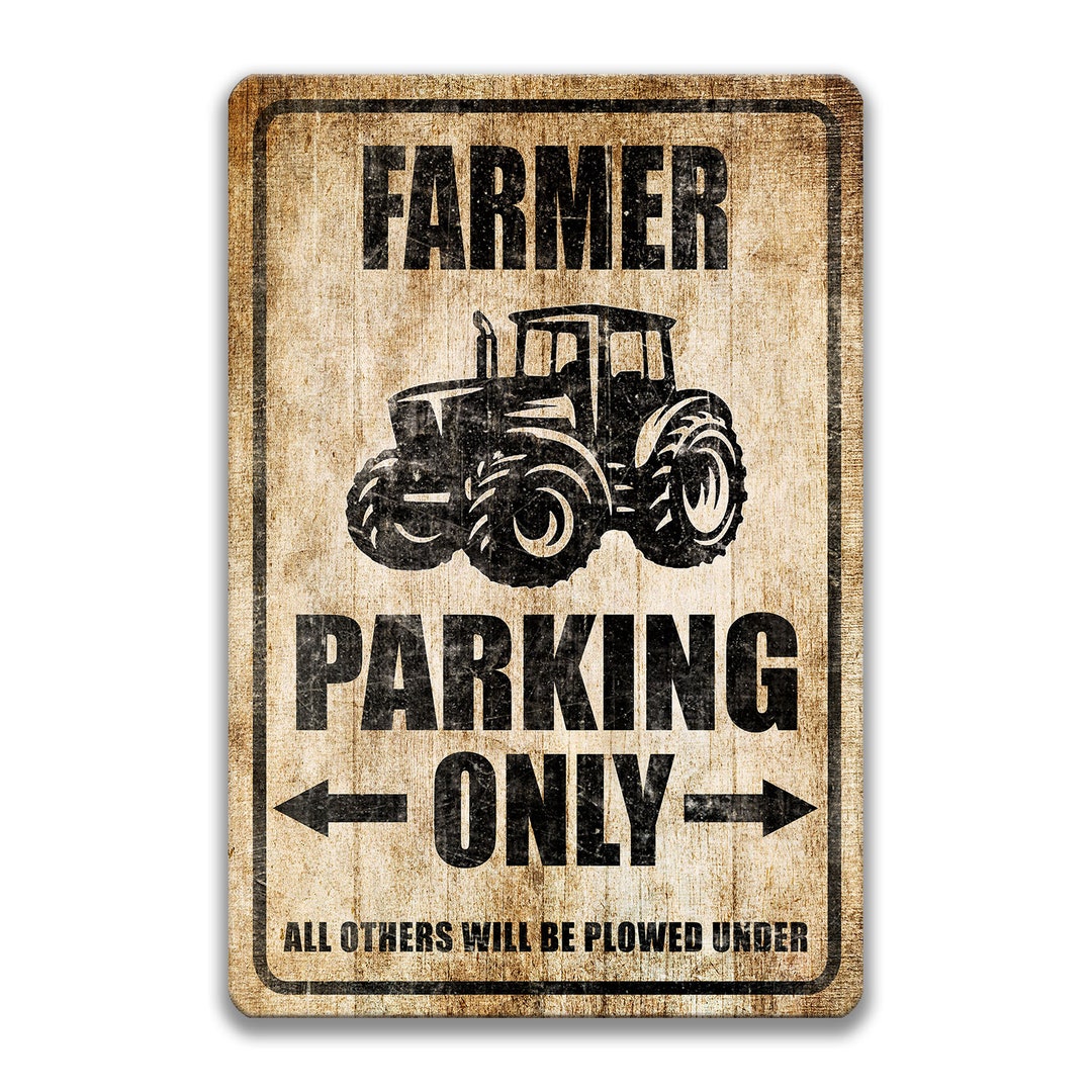 Farmer Parking Sign, Tractor Parking Sign, Farmer Sign, Farmer Vehicle ...