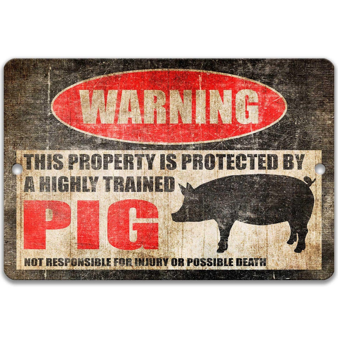 Highly Trained Pig Warning Sign, Funny Farm Metal Sign, Livestock Wall ...