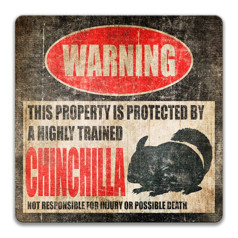 Funny Chinchilla Sign Chinchilla Sign Chinchilla Warning Sign ...