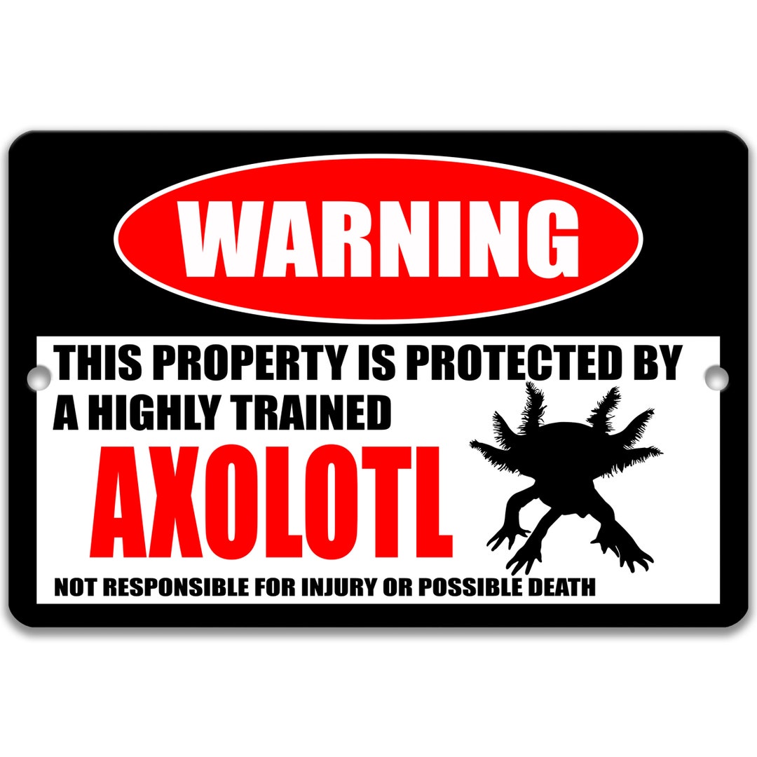 Funny Axolotl Warning Sign, Axolotl Decor, Axolotl Sign, Mexican ...