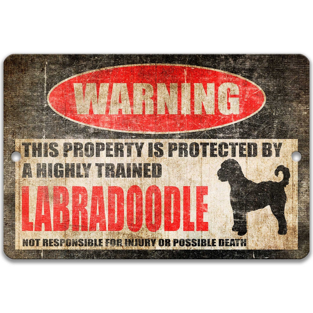 Labradoodle Sign Funny Dog Sign No Trespassing Sign Dog Warning Sign ...