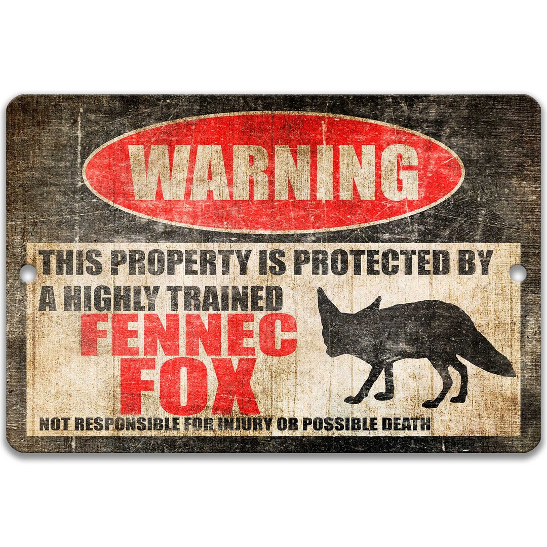 Fennec Fox Warning Sign, Highly Trained Desert Fox Metal Sign, Cute but ...