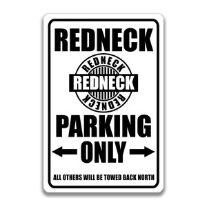 Redneck Lover Parking Sign, Funny Redneck Gift, Redneck Decor, Redneck ...