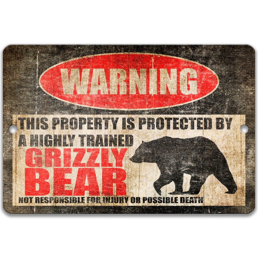 Grizzly Bear Metal Sign, Grizzly Bear Warning, Silvertip Bear, Grizzled ...