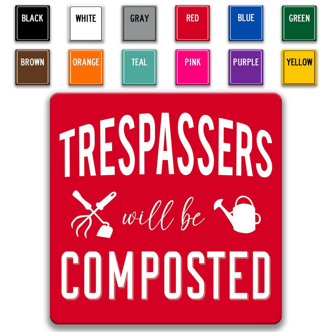 Trespassers Will Be Composted Sign, Funny No Soliciting Sign, Outdoor ... Trespassers Will Be Composted Sign, Funny No Soliciting Sign, Outdoor ...