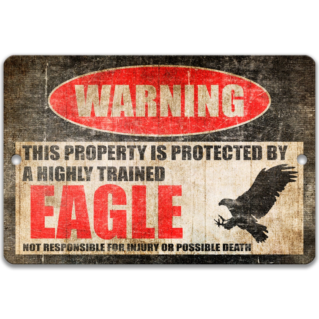 Eagle Metal Sign, Eagle Warning, Raptor Lover, Eagle Decor, Eagle ...