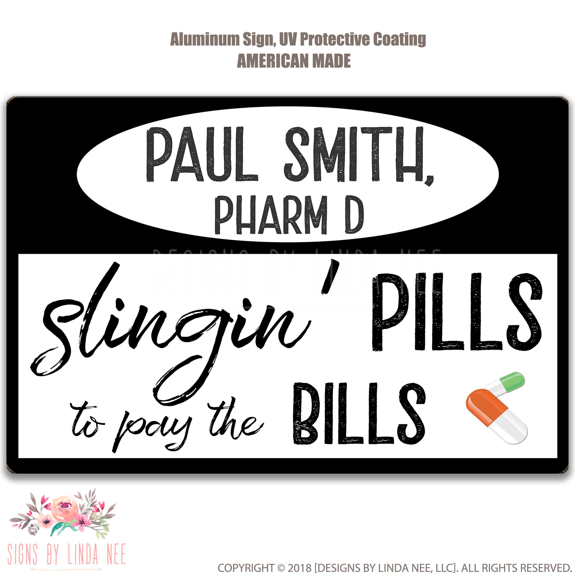 Pharmacy Sign Gift for Pharmacist Slingin' Pills to Pay the Bills Sign ...