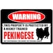 Funny Pekingese Sign Pekingese Lover Dog Sign Warning Sign Pekingese ...