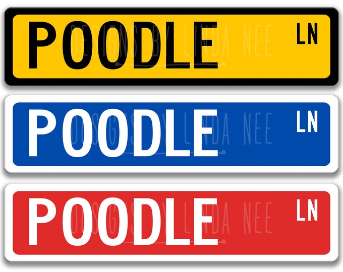 Poodle, Poodle Sign, Poodle Lover, Custom Street Sign, Quality Metal ...