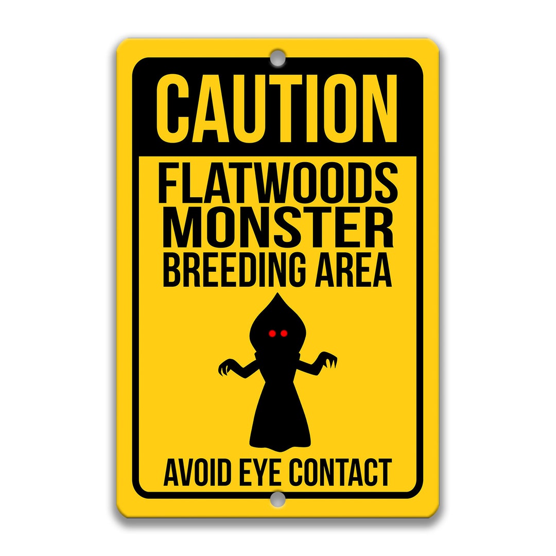 Flatwoods Monster Sign, Flatwoods Monster Breeding Area, Flatwoods ...