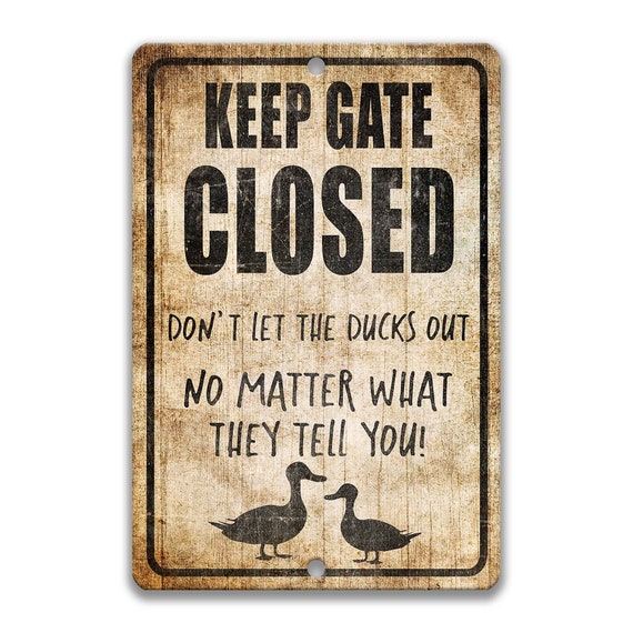 Duck Sign Keep Gate Closed Duck Sign Funny Duck Decor Duck - Etsy