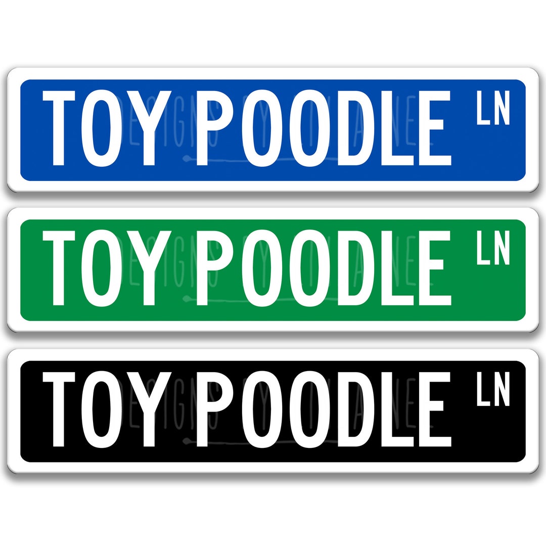 TOY Poodle Sign Poodle Gift TOY Poodle Dog Lover Custom Street Sign Dog ...