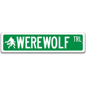 Werewolf Metal Street Sign, Cryptid Outdoor Decor, Humorous Cryptid ...