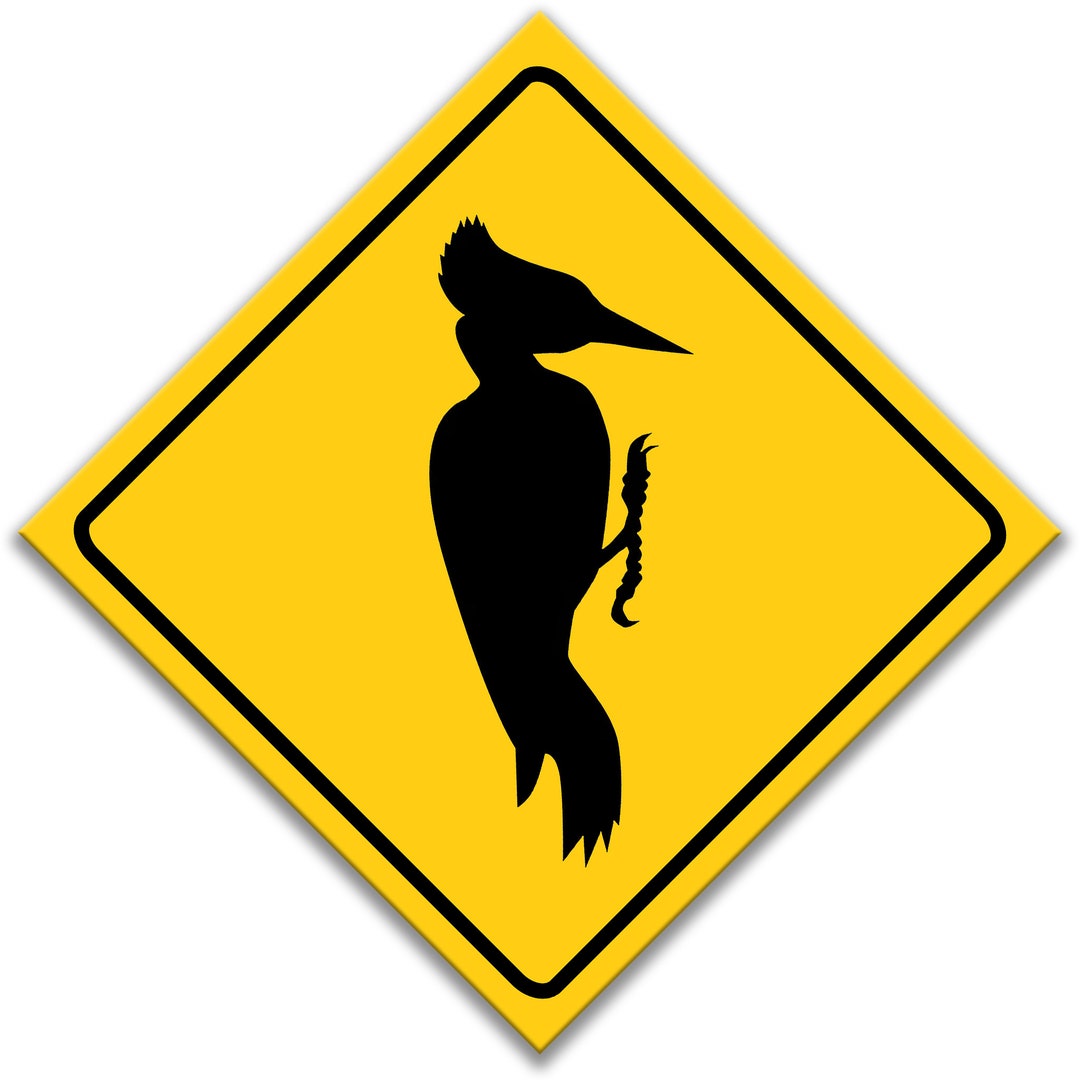 Woodpecker Crossing Sign, Woodpecker Xing, Woodpecker Decor, Woodpecker ...