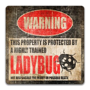 Funny Ladybug Warning Sign, Beware of Ladybug Sign, Lady Beetles ...