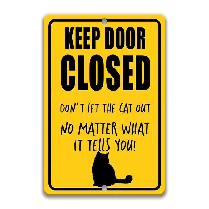 Keep Door Closed Cat Sign Funny Cat Sign Cat Decor Kitten | Etsy