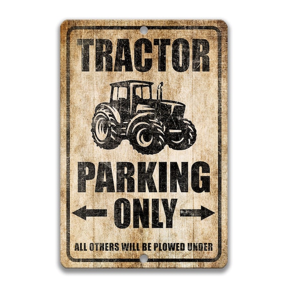 Tractor Parking Sign Tractor Sign Farm Sign Farmer Vehicle | Etsy