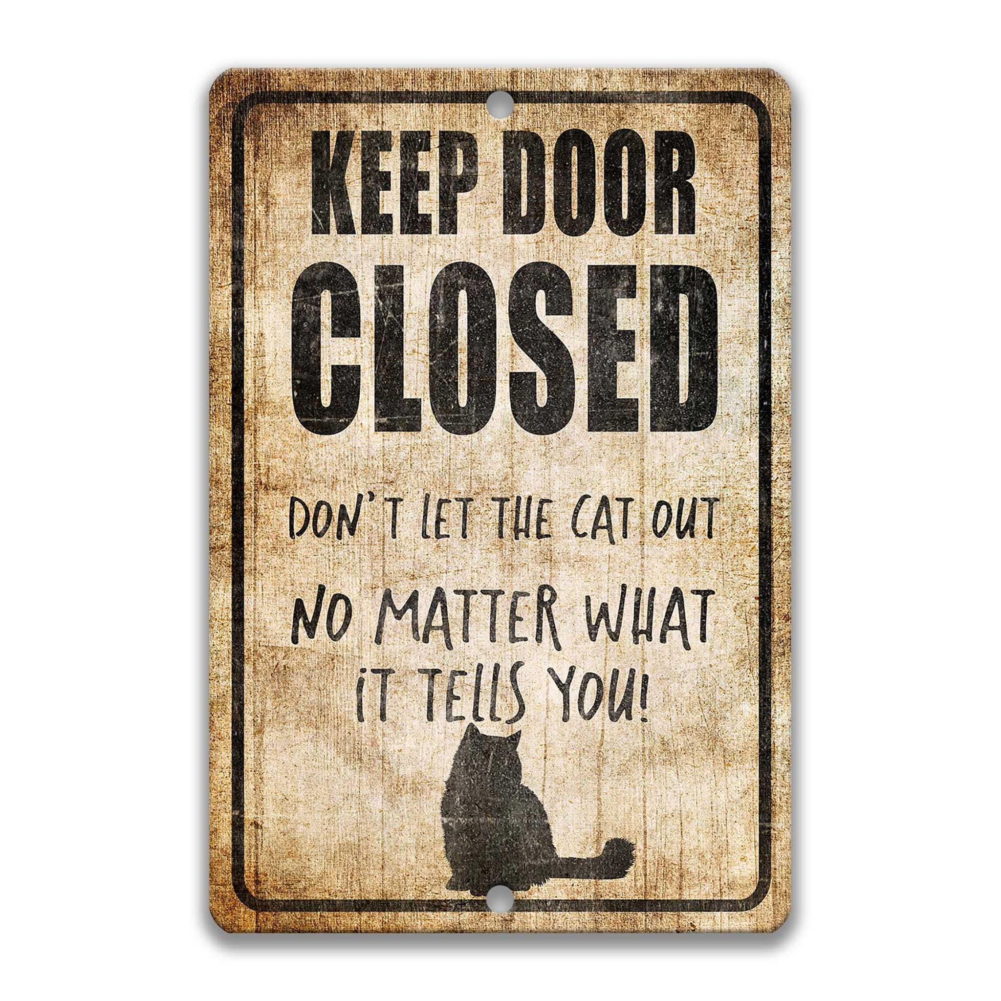 Keep Door Closed Cat Sign Funny Cat Sign Cat Decor Kitten | Etsy