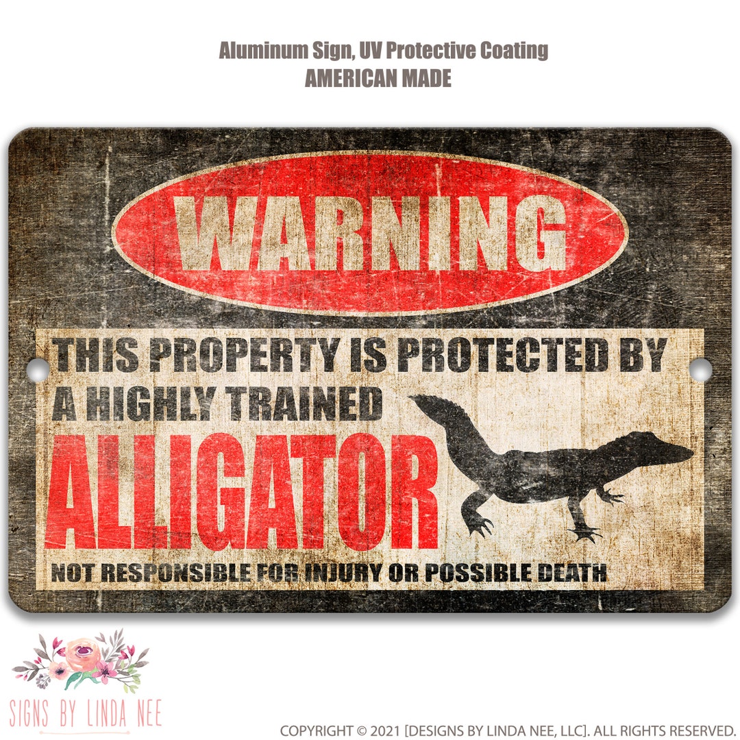 Funny Alligator Sign, Beware of Alligator Sign, Alligator Warning Sign ...