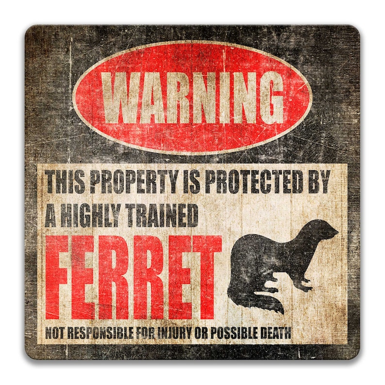 Ferret Sign Funny Ferret Warning Sign Ferret Accessories Metal - Etsy