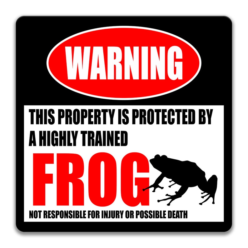 Frog Warning Sign, Beware of Frog Sign, Bullfrog, Croaker, Polliwog ...
