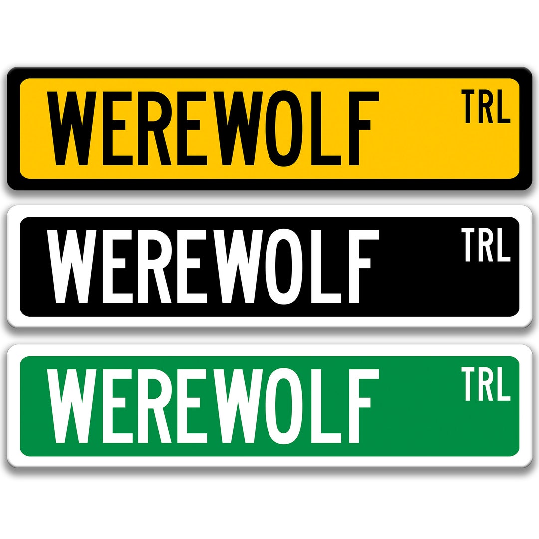 Werewolf Metal Street Sign, Cryptid Outdoor Decor, Humorous Cryptid ...