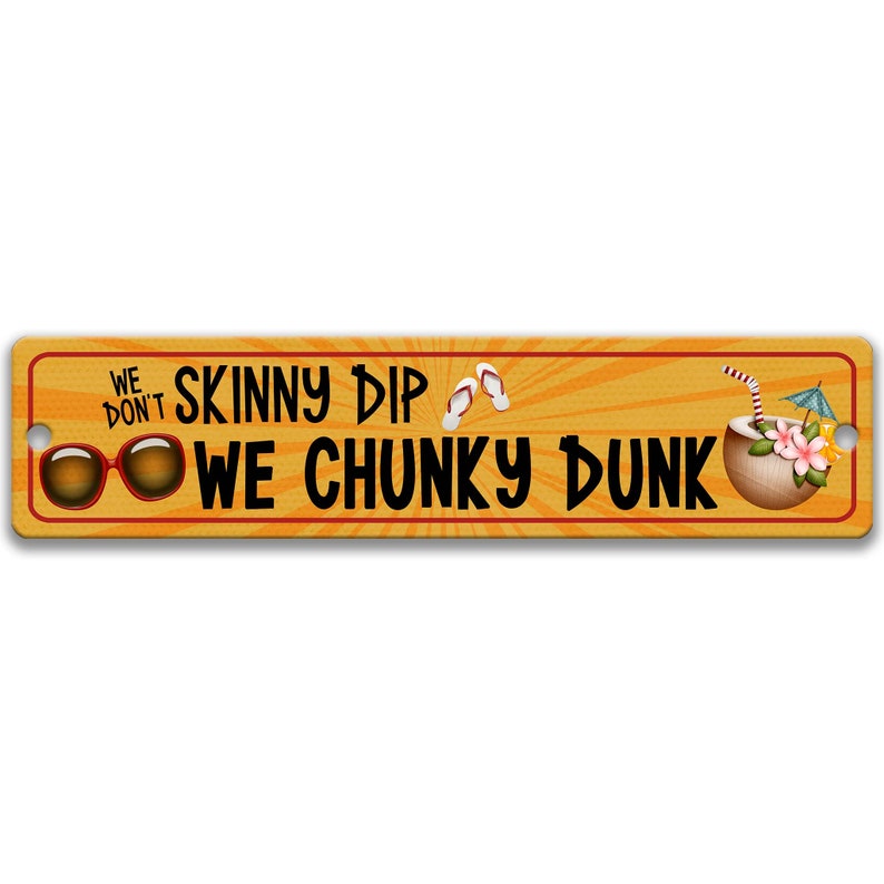 We Don't Skinny Dip We Chunky Dunk Sign Pool House Sign - Etsy