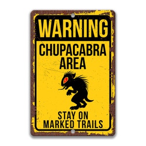Chupacabra Area Sign, Chupacabra Animal Sign, Chupacabra Lover Gift ...