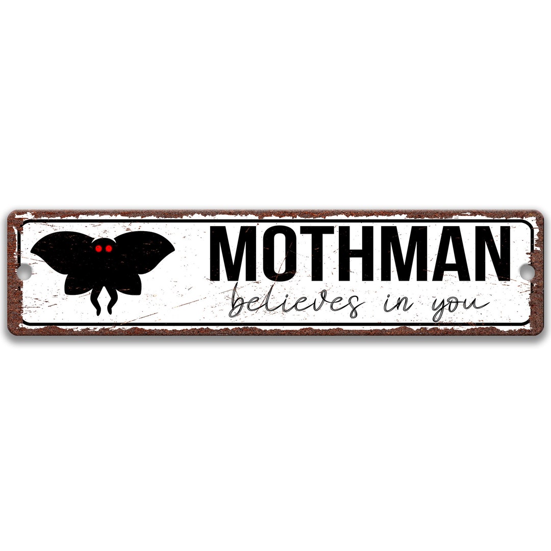 Mothman Believes in You Sign, Point Pleasant WV, Cryptid Metal Sign ...