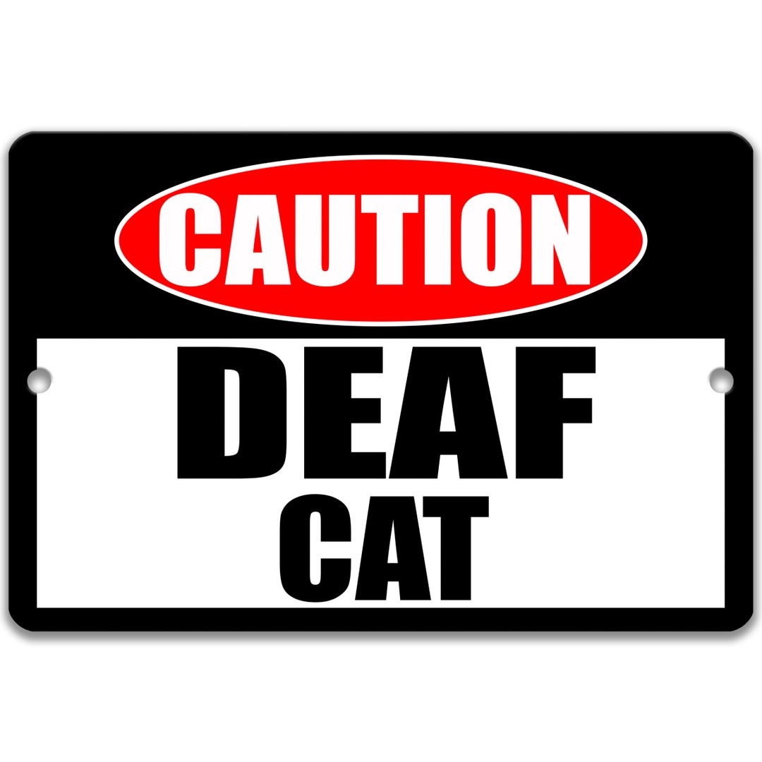 Caution Deaf Cat Yard Sign, Handicap Cat Sign, Hearing Impaired Cat on ...