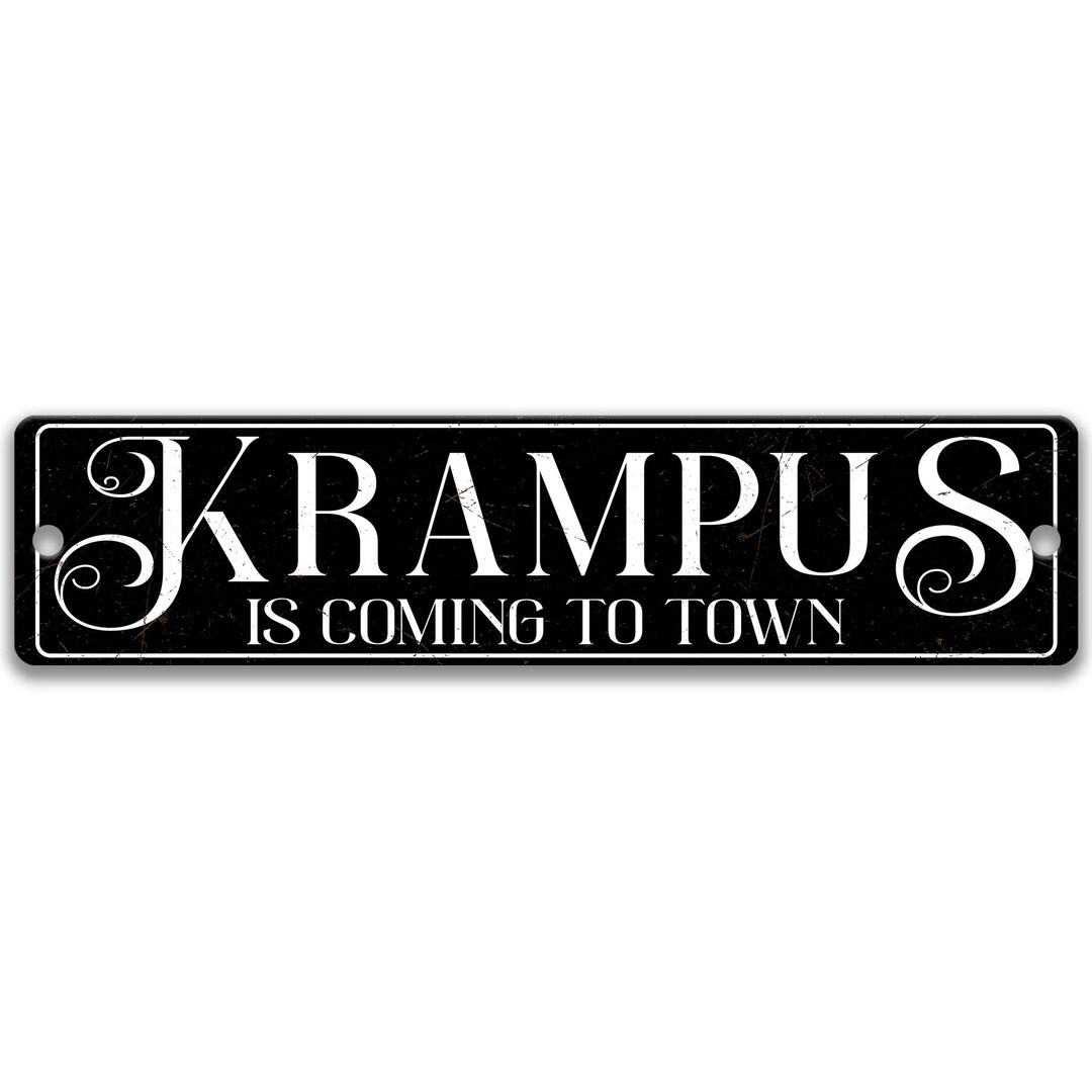 Krampus is Coming to Town Metal Street Sign, Holiday Decor, Novelty Sign, Winter Solstice, Funny ...