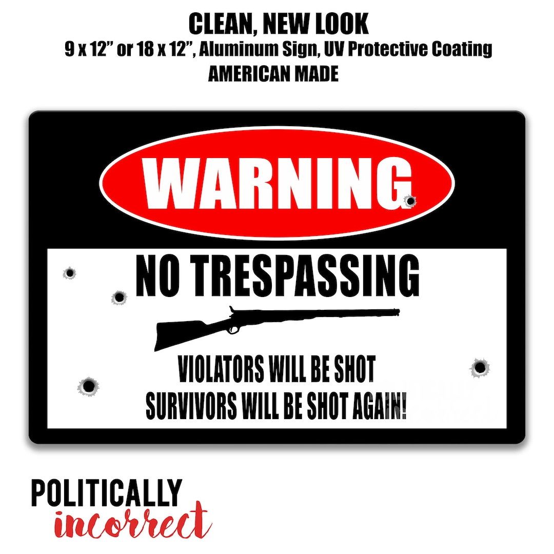 No Trespassing Signs Violators Will Be Shot