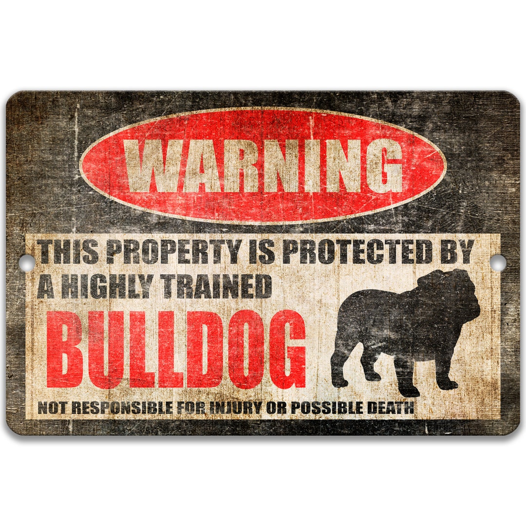 Bulldog Warning Sign, Funny Guard Dog Metal Sign, Highly Trained ...