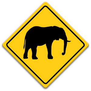 Funny Elephant Crossing Sign, Humorous Safari Animal Elephant Xing Sign ...